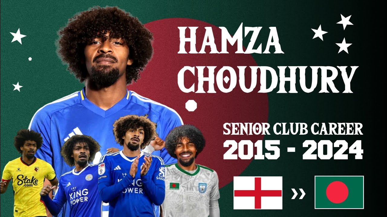 Hamza Choudhury senior club career 2015 - 2024 || Hamza Choudhury || - YouTube