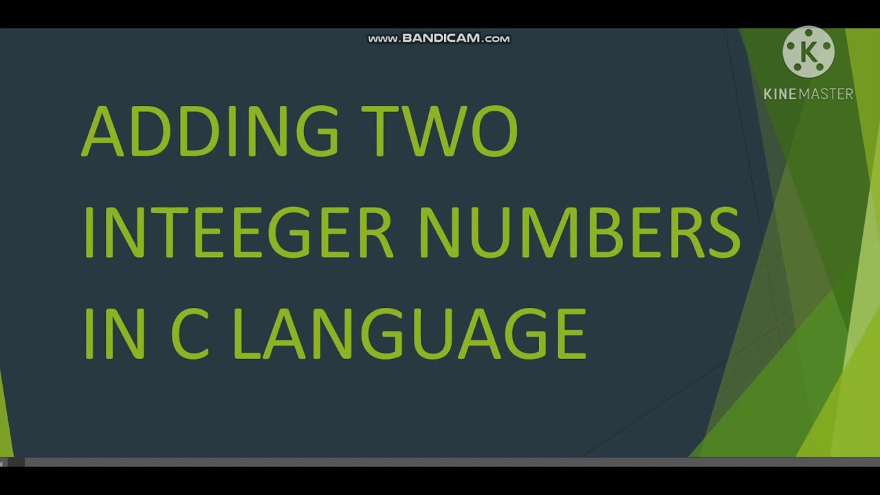 ADDING INTEGER TWO NUMBERS IN C YouTube ADDING INTEGER TWO NUMBERS IN C YouTube