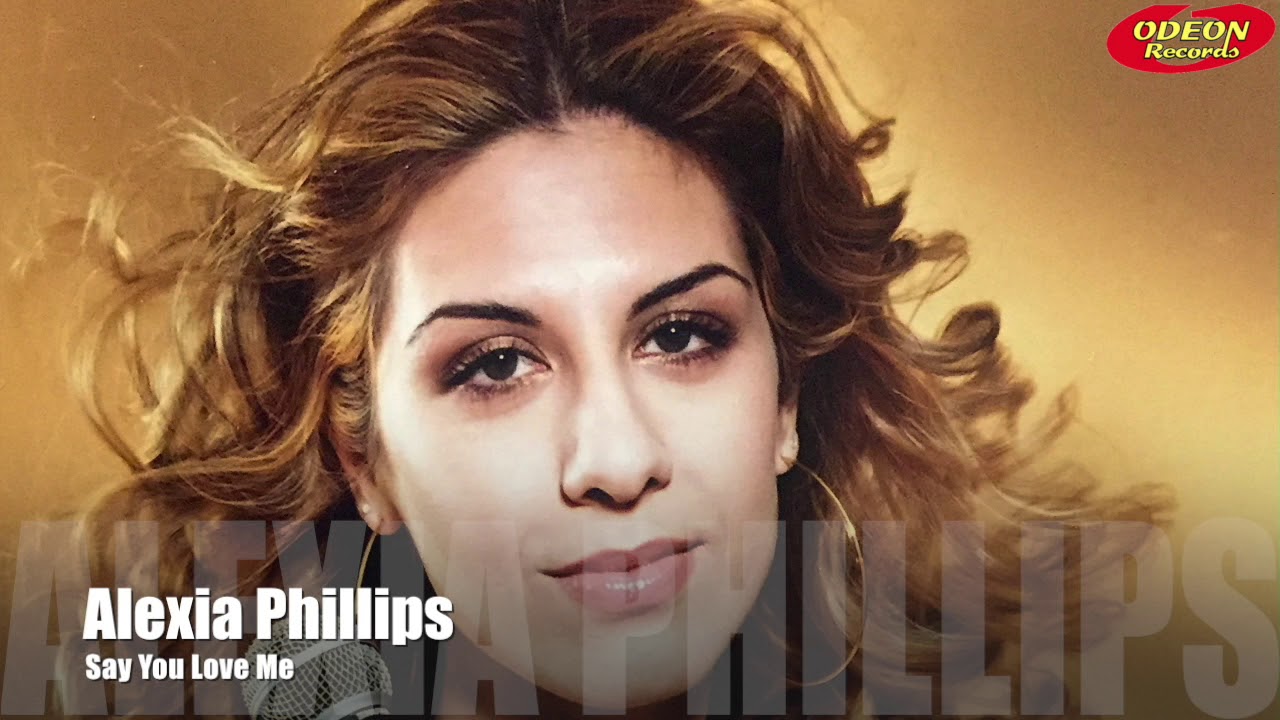 Alexia Phillips - Say You Love Me [Official Music Video] - YouTube