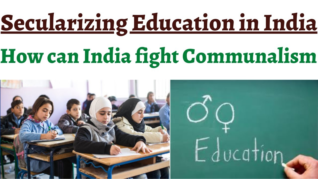 Why Secular Education is important for India & World, Fighting Communal ...