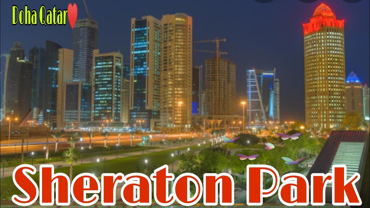 Sheraton Hotel Park Doha, Qatar! - YouTube