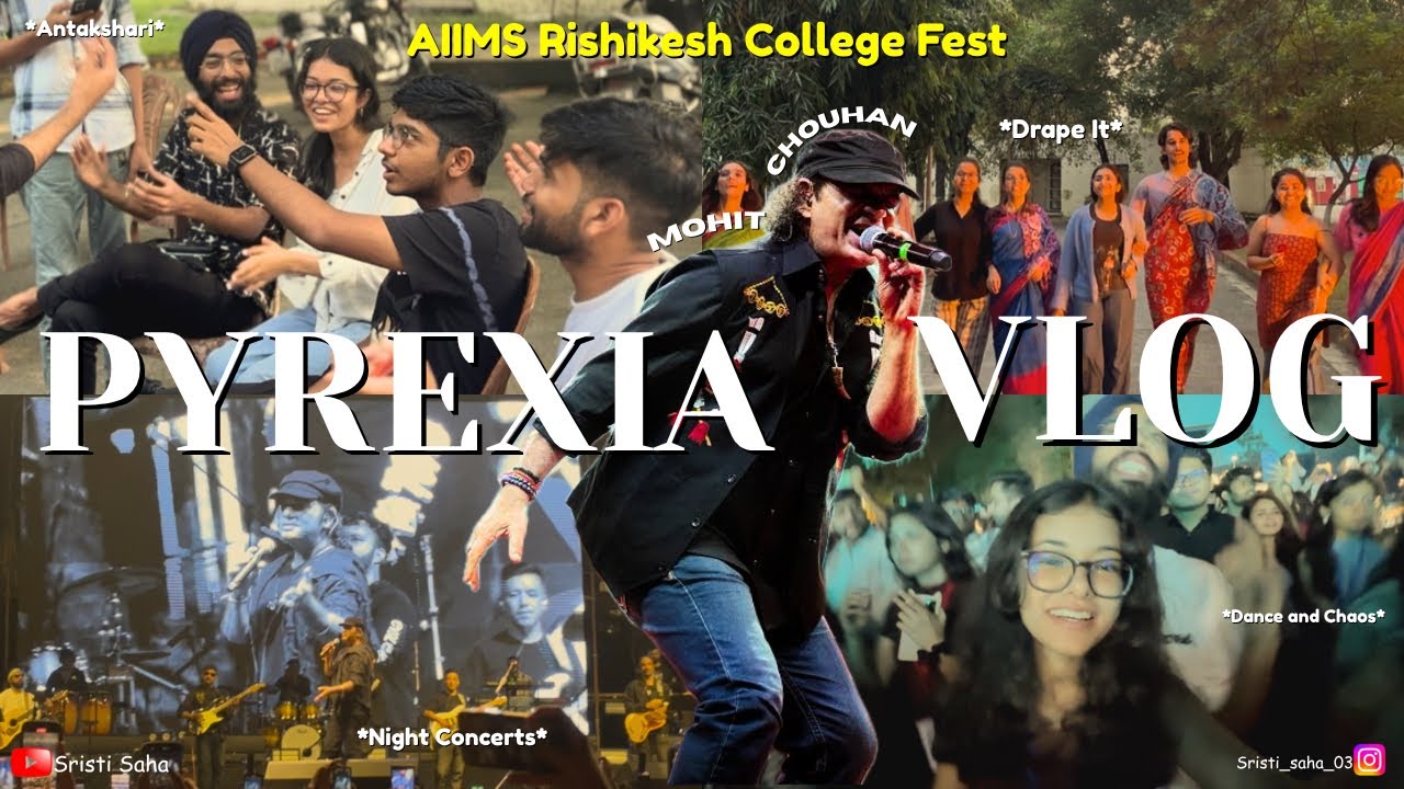 AIIMS Rishikesh College Fest|PYREXIA Vlog|Game,Competition,Concert ...