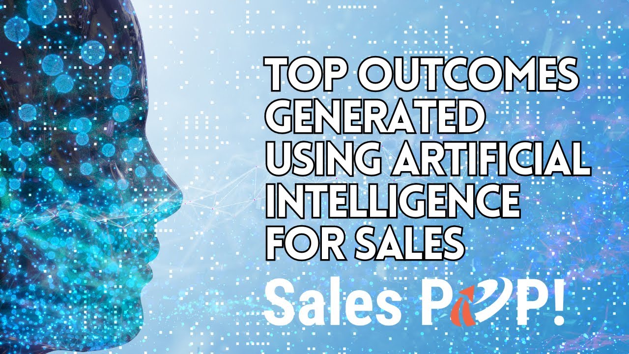 Top outcomes generated using Artificial Intelligence (AI) for sales ...