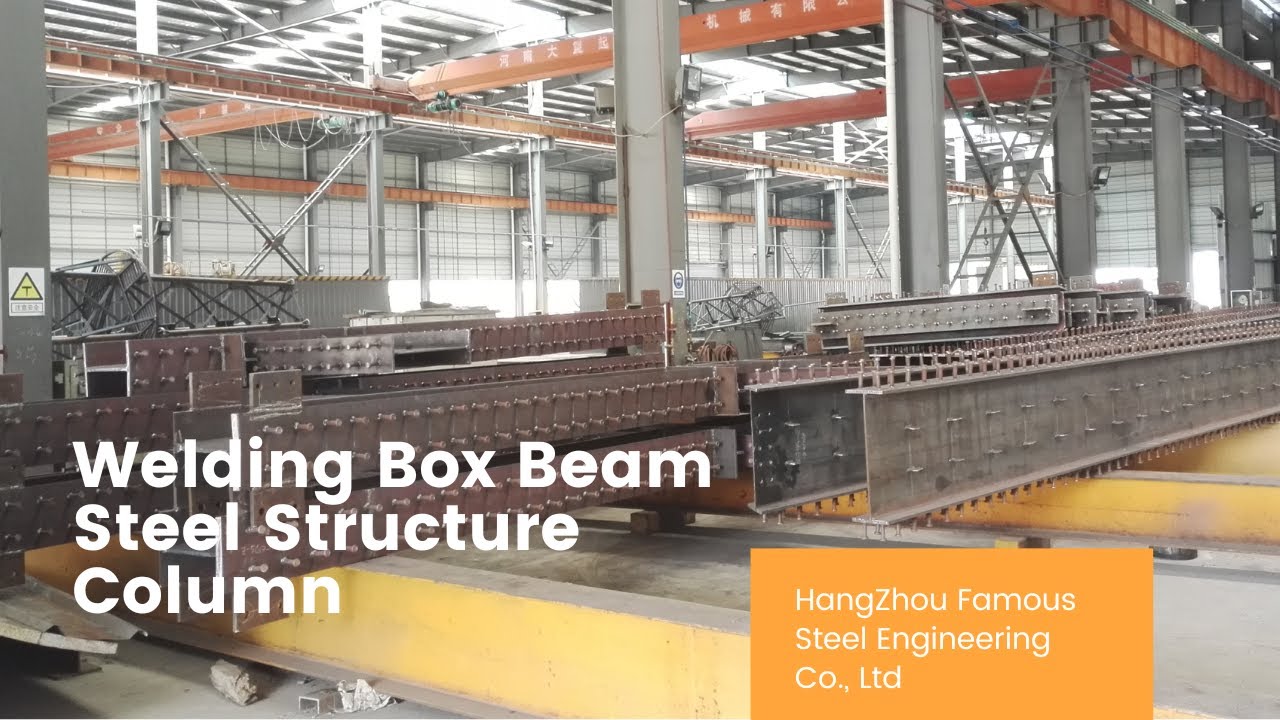 Box Beam Welding Processing for Steel Structure Columns in Our Factory ...