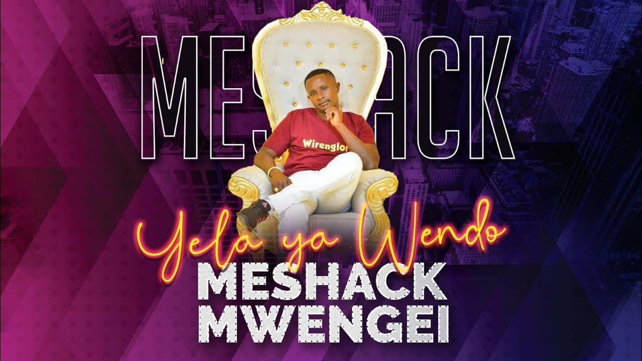 yela ya wendo by meshack mwengei - YouTube