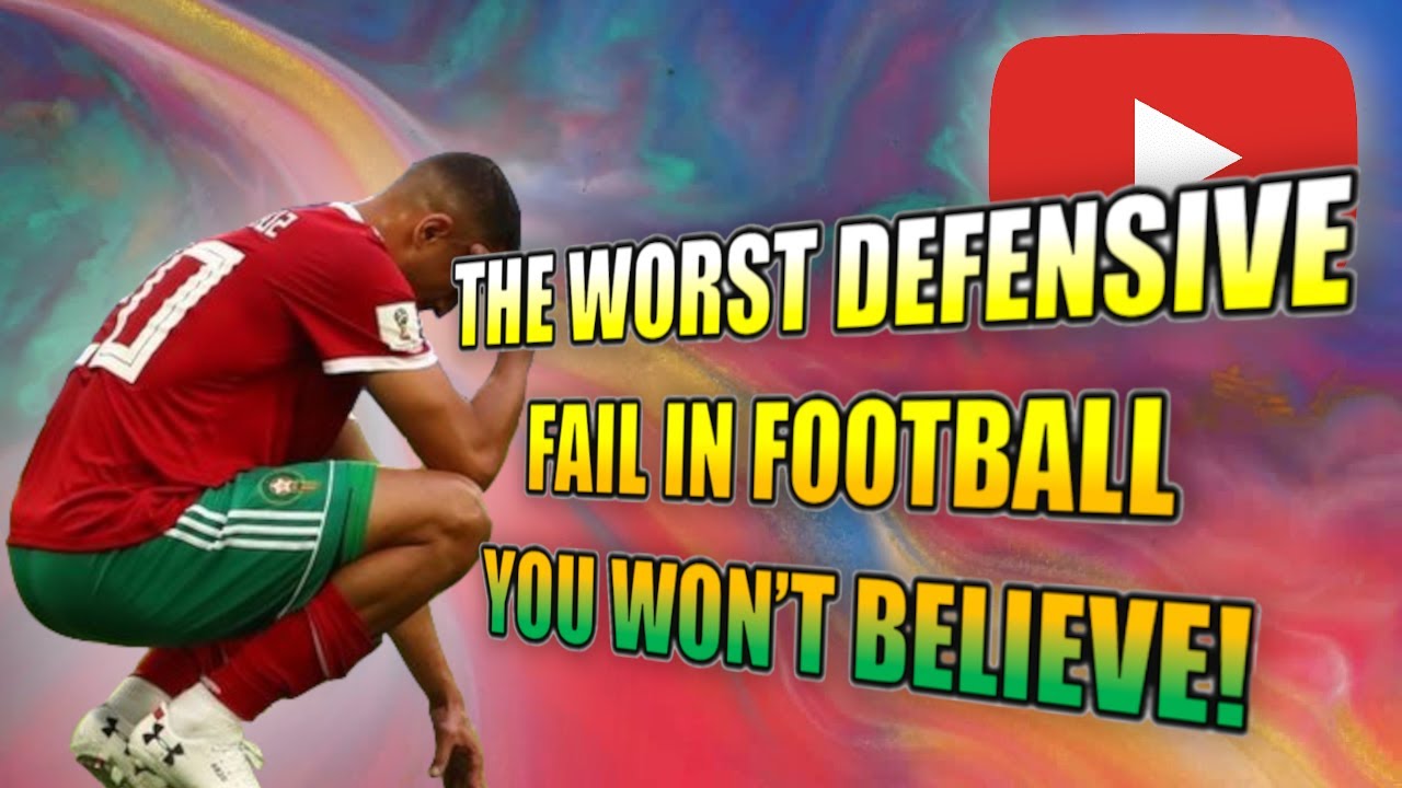 THE WORST DEFENSIVE FAIL IN FOOTBALL - YouTube