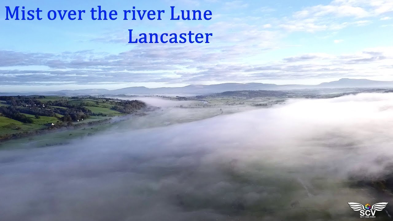 Morning mist over the river Lune Lancaster. Above the clouds - YouTube