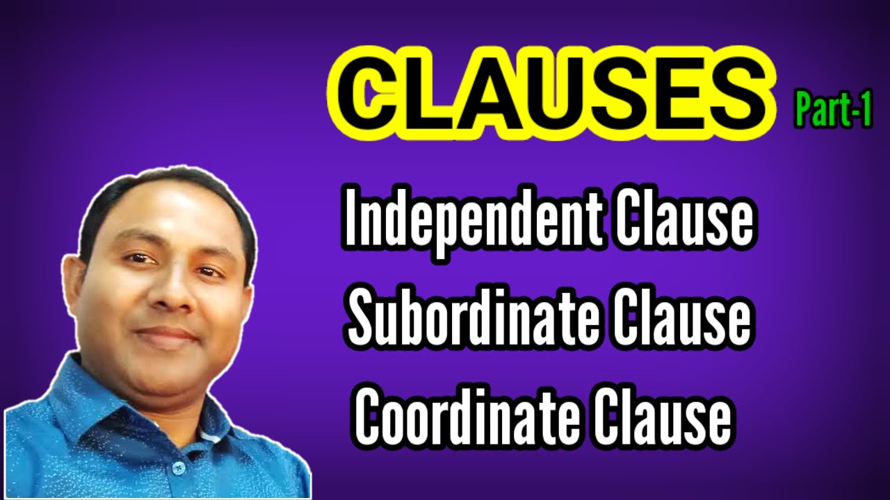 CLAUSES || Independent Clause || Dependent Clause || Coordinate Clause || STUDY DORPON - YouTube