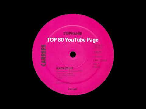 Stephanie - Irresistible (Extended Version)