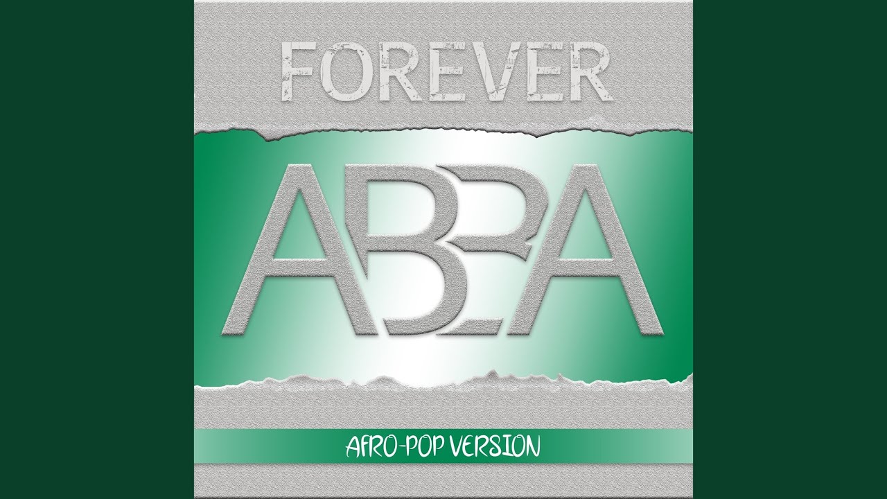 Forever Abba (Afro-Pop Version) - YouTube