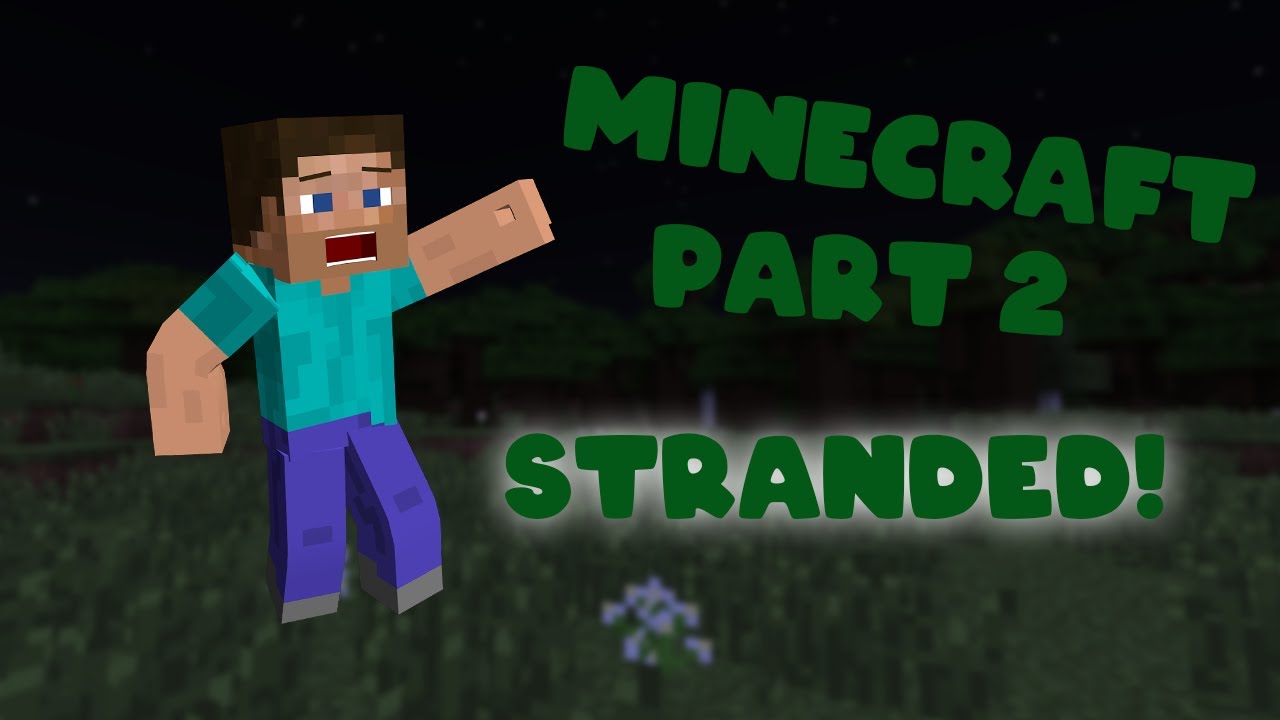 I got STRANDED in minecraft.. (part 2) - YouTube