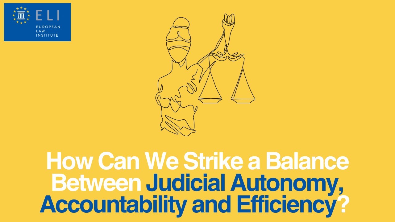 How Can We Strike a Balance Between Judicial Autonomy, Accountability ...