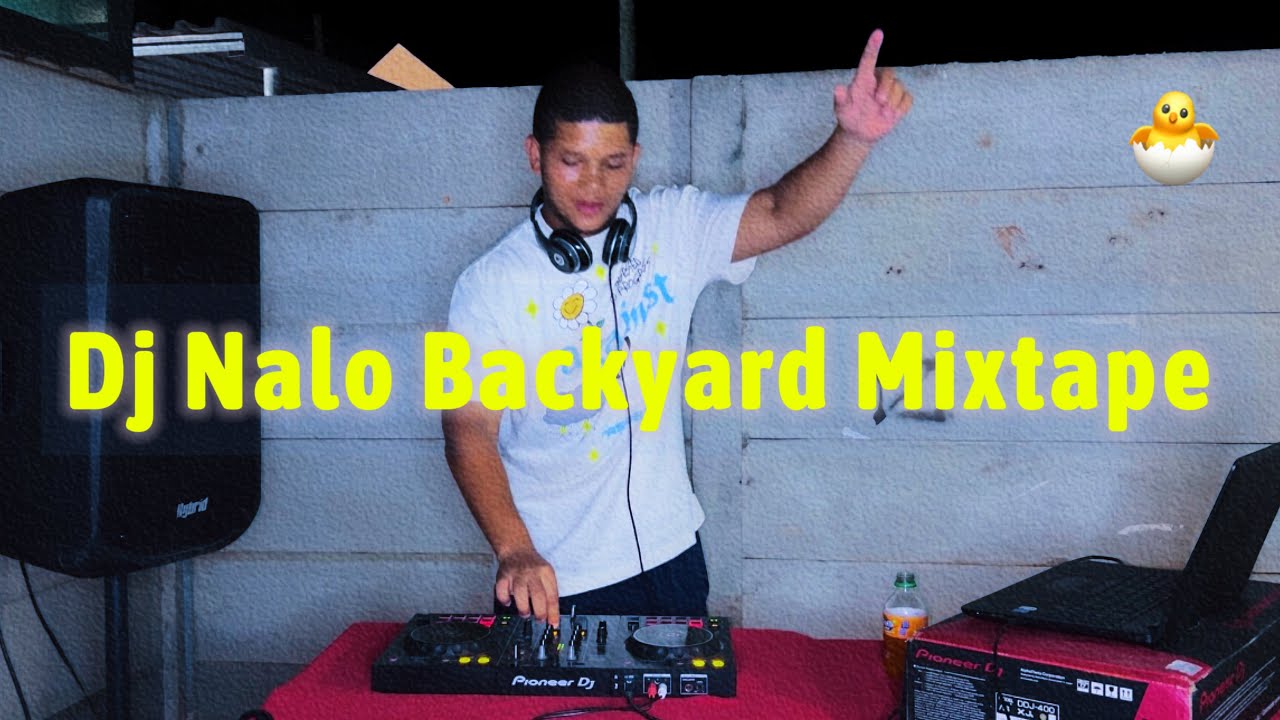 Dj Nalo Season One Episode 2 Backyard Mixtape - YouTube