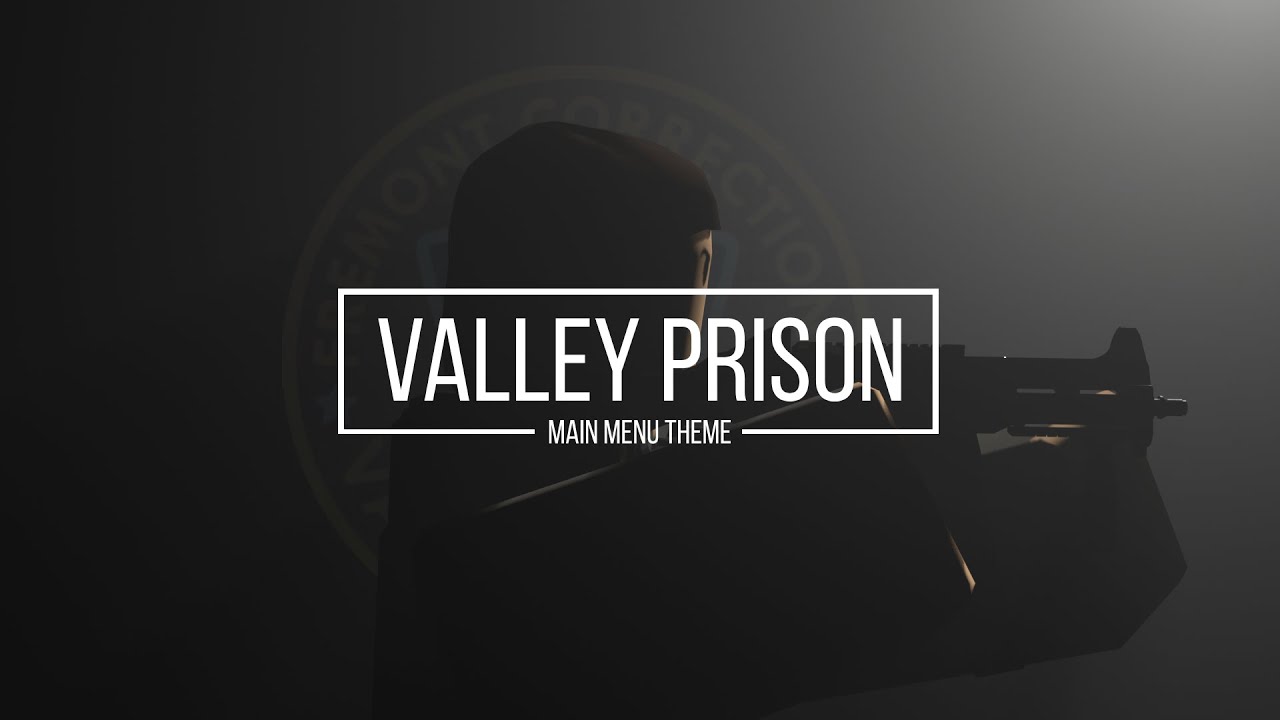 Valley Prison - Main Menu Theme | Roblox - YouTube