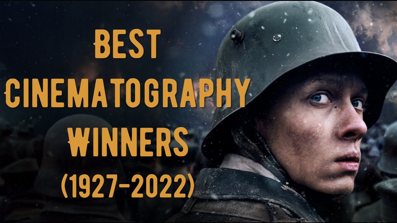 Academy Award for Best Cinematography Winners (1927-2022) - YouTube