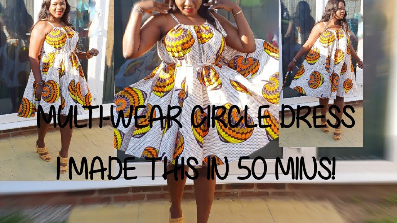 MULTIWEAR CIRCLE DRESS. I MADE THIS IN 50 MINUTES! WATCH THE DETAILED ...