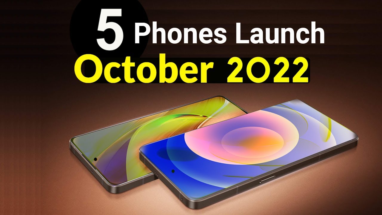 Top 5 UpComing Phones Confirmed Launch in October 2022 - YouTube