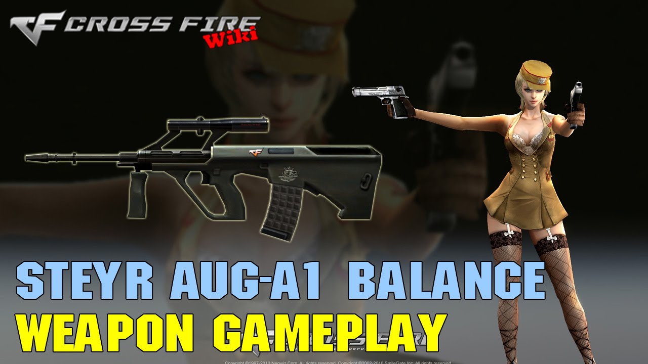 CrossFire - Steyr AUG-A1 Balance - Weapon Gameplay - YouTube