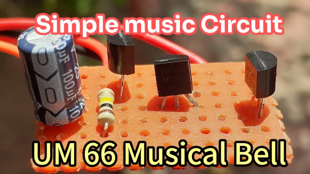 UM 66 IC Musical Bell Circuit 😯😯😯 | Using with BC 547 #circuit ...