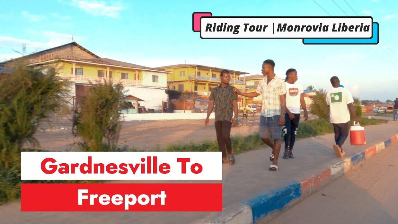 Liberia - Gardnesville To Freeport Monrovia | Liberian YouTuber ...