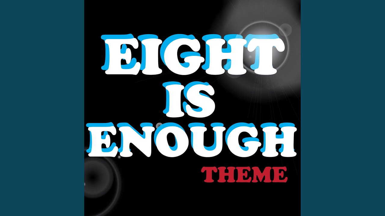 Eight Is Enough Theme - YouTube