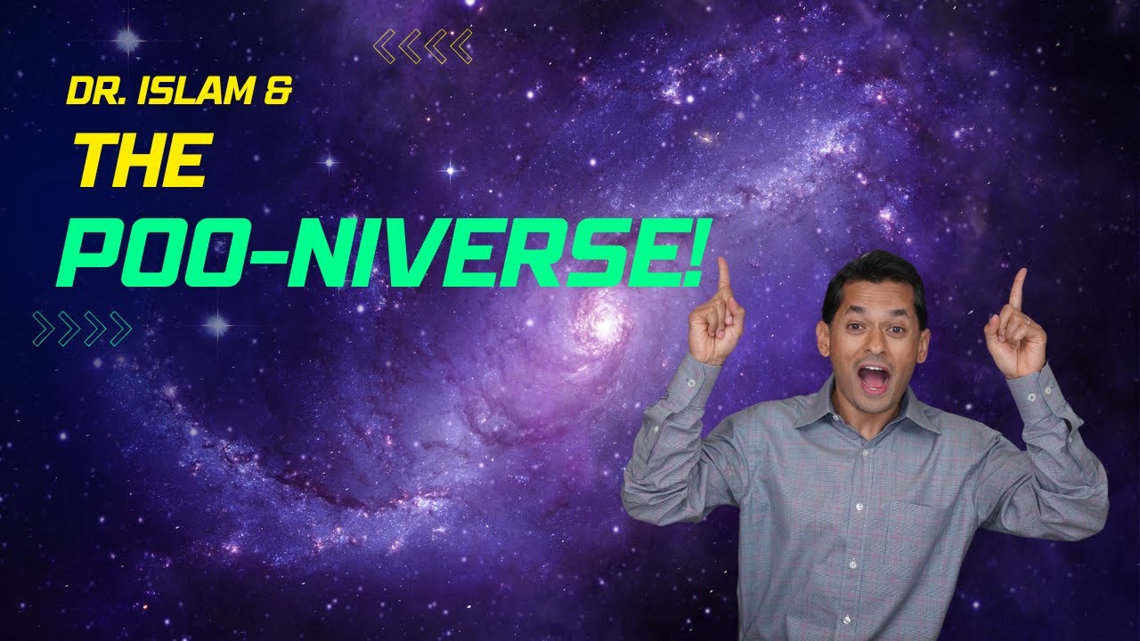 Dr. Islam and the POOniverse! - YouTube