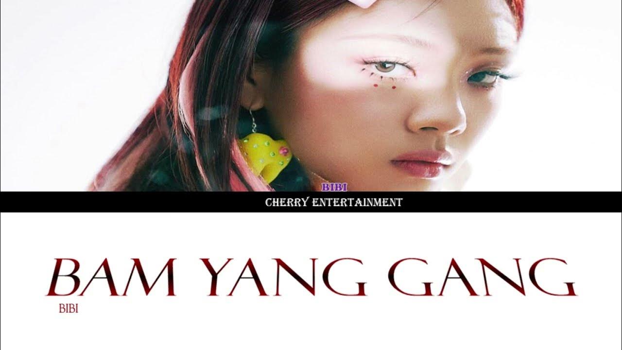 [HAN/ROM/FR]BAM YANG GANG-BIBI Color Coded lyrics VOSTFR - YouTube