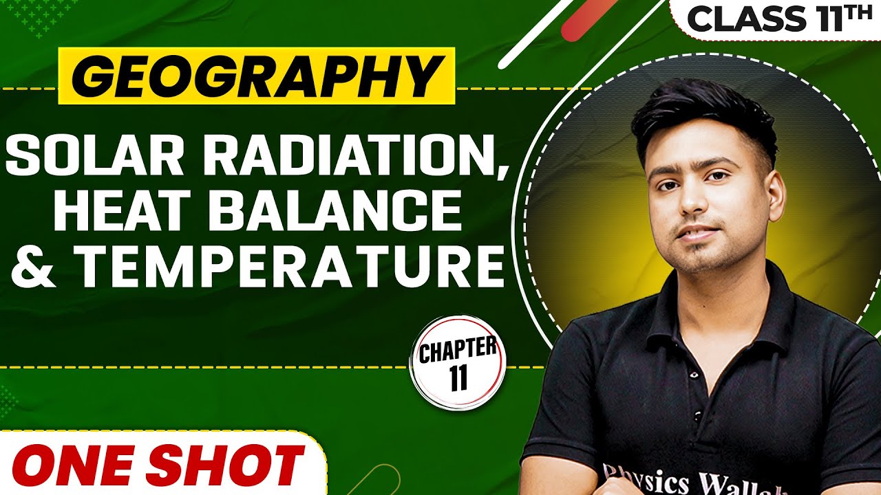 SOLAR RADIATION, HEAT BALANCE & TEMPERATURE in One Shot | Class 11 ...