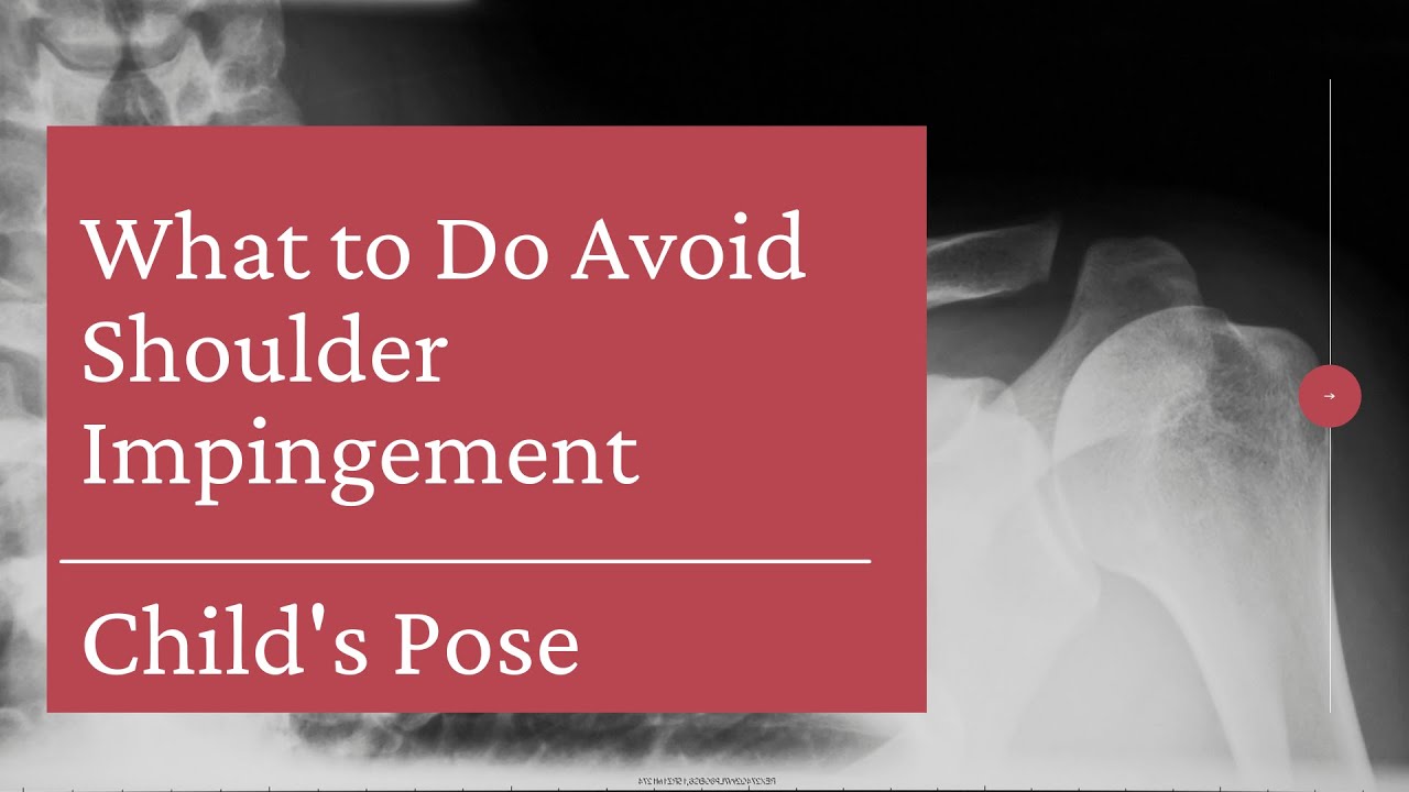 Child's Pose - What to do to avoid Hip or Shoulder Impingement - YouTube