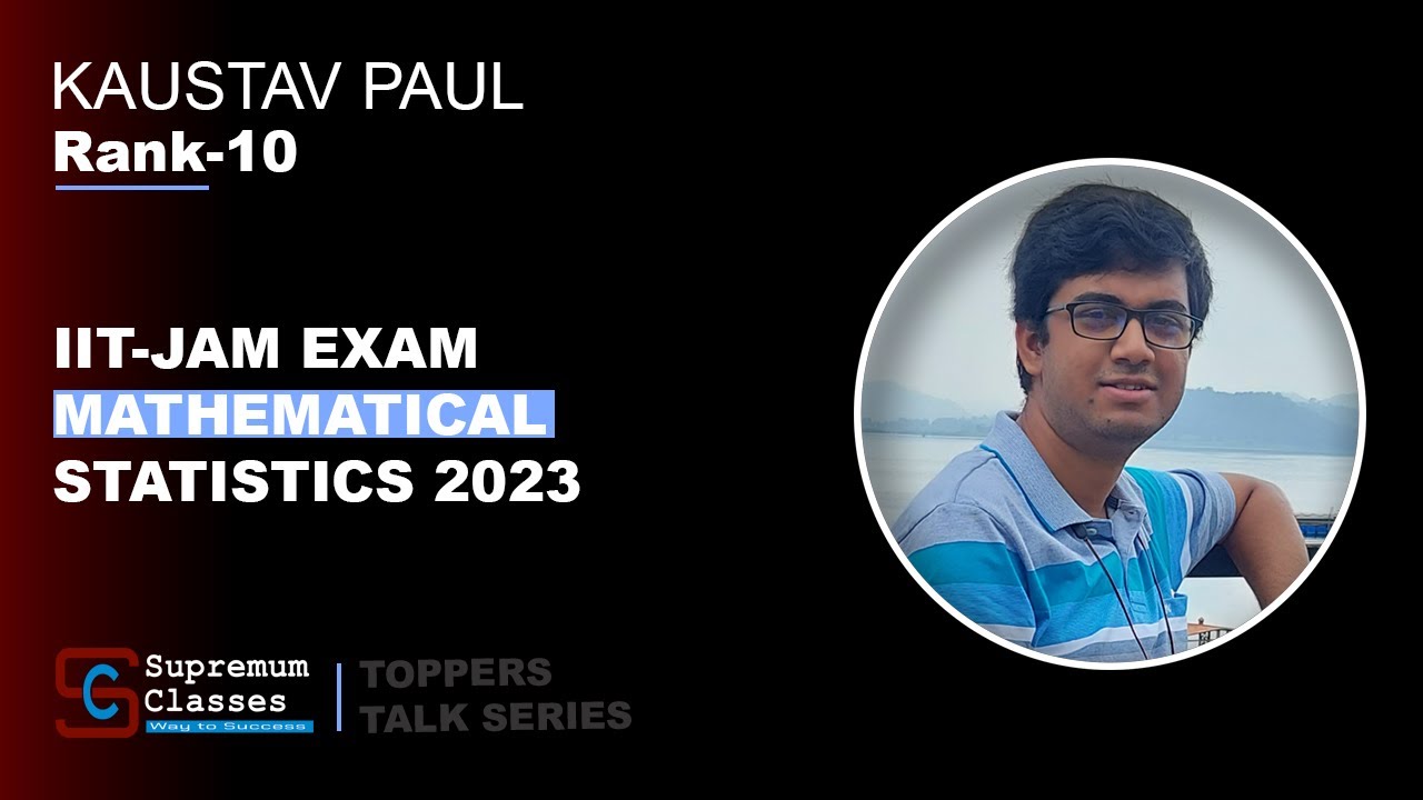 Kaustav Paul | AIR 10 | IIT JAM MS Topper | Supremum Toppers Talk ...
