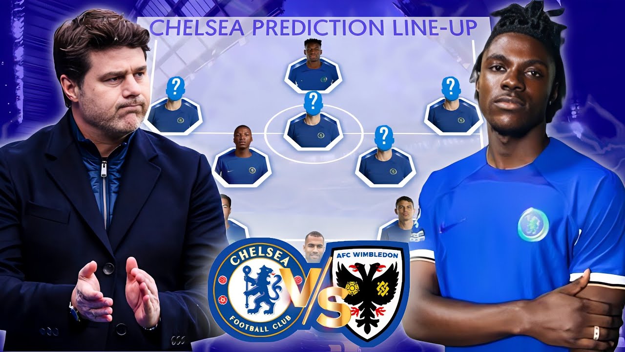 Prediction Line Up: Chelsea vs Wimbledon Carabao Cup Round 2 - Chelsea ...