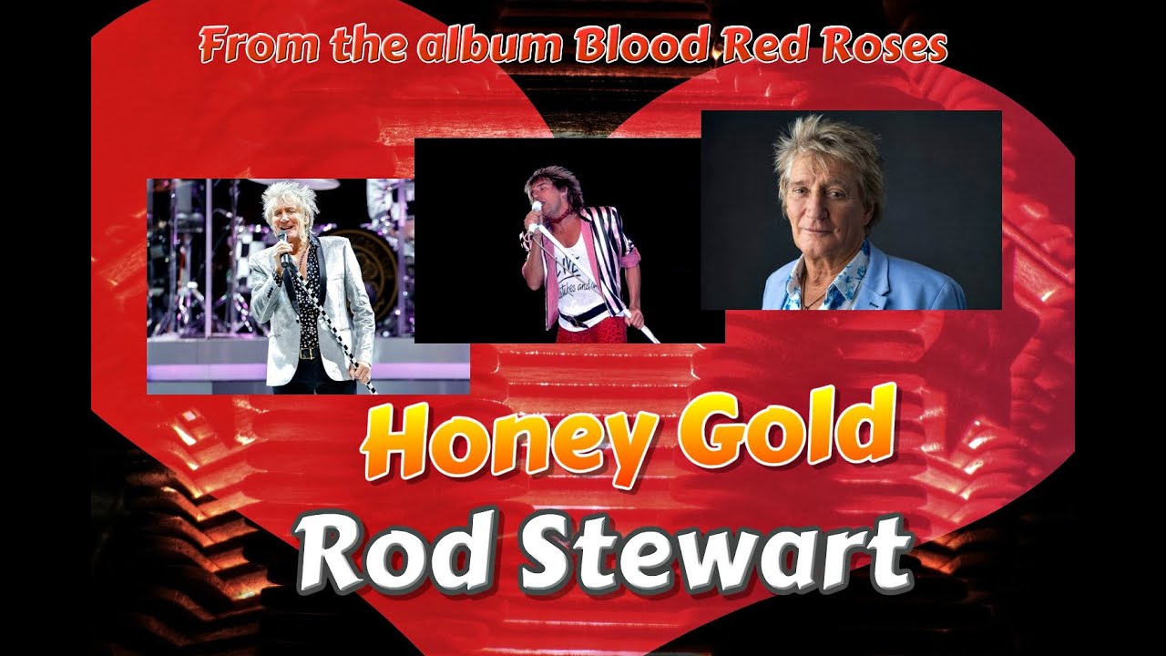 Rod Stewart - Honey Gold - From 2018 "Blood Red Roses" album - YouTube