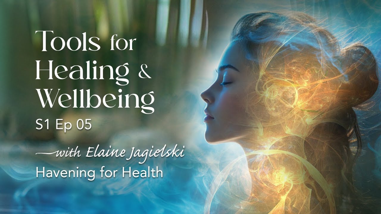 Tools for Healing and Wellbeing S1 Ep 05 - YouTube