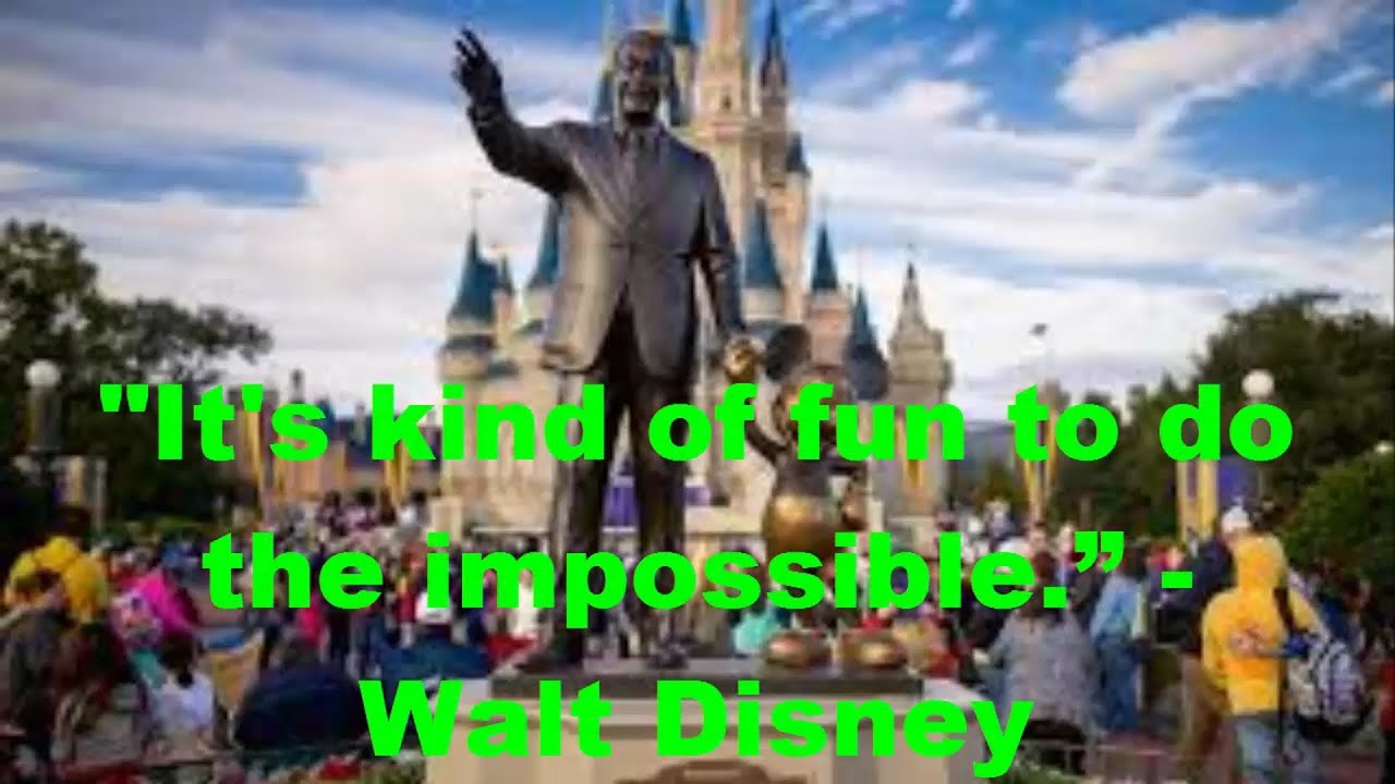 It's Kind of Fun to do The Impossible Walt Disney Quote - YouTube