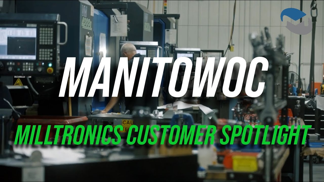 Manitowoc Tool & Manufacturing Trusts in Milltronics CNC Machines ...
