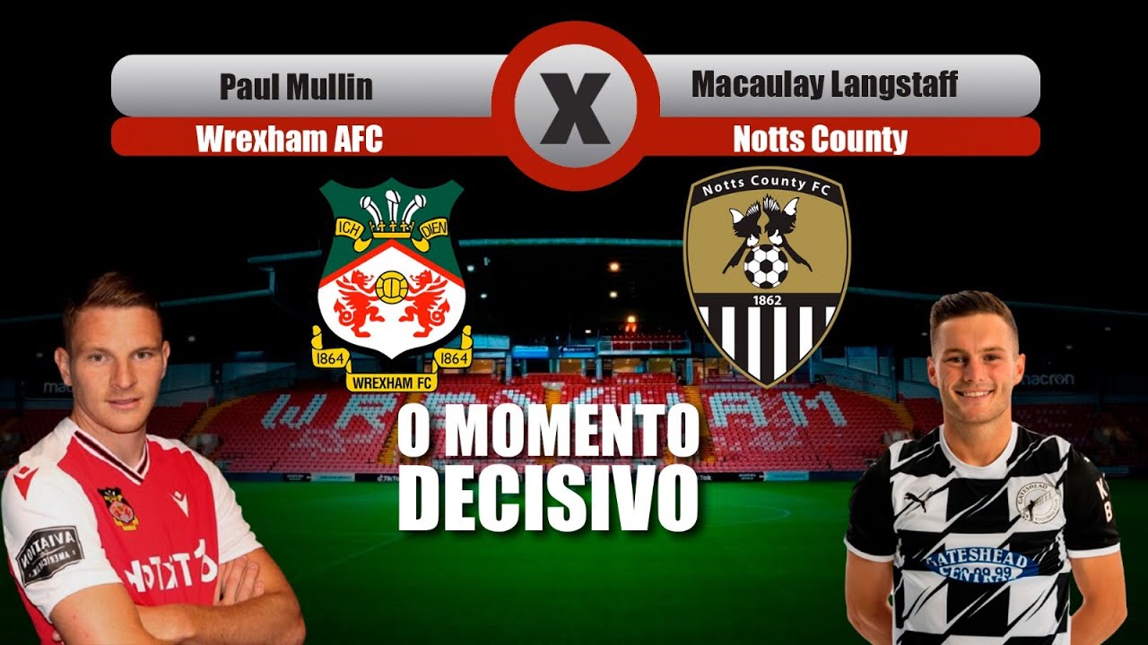 ⚔ O JOGO DO ANO! WREXHAM AFC vs NOTTS COUNTY | MOTIVACIONAL - YouTube