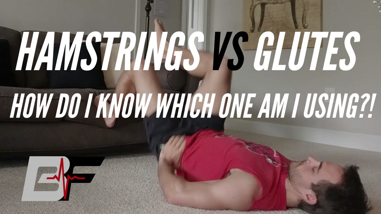 Hamstrings vs. Glutes - How to Activate Different Muscles, Improve Mind ...