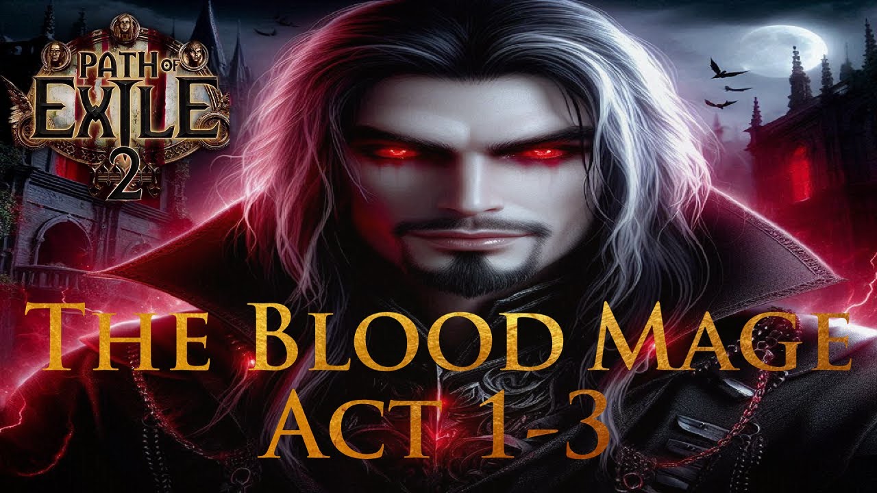 Path of Exile 2: The Blood Mage Act 1-3 - YouTube