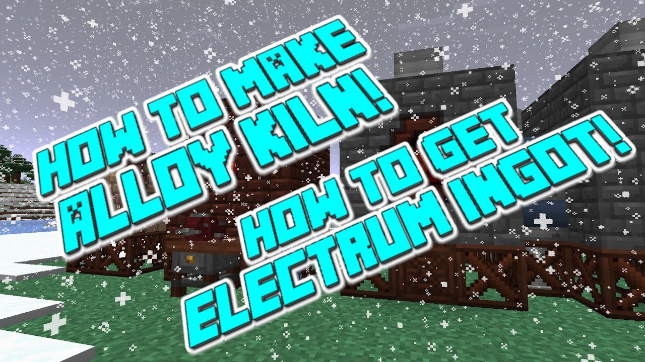 How to make Alloy Kiln and get Electrum Ingot Immersive Engineering EP ...