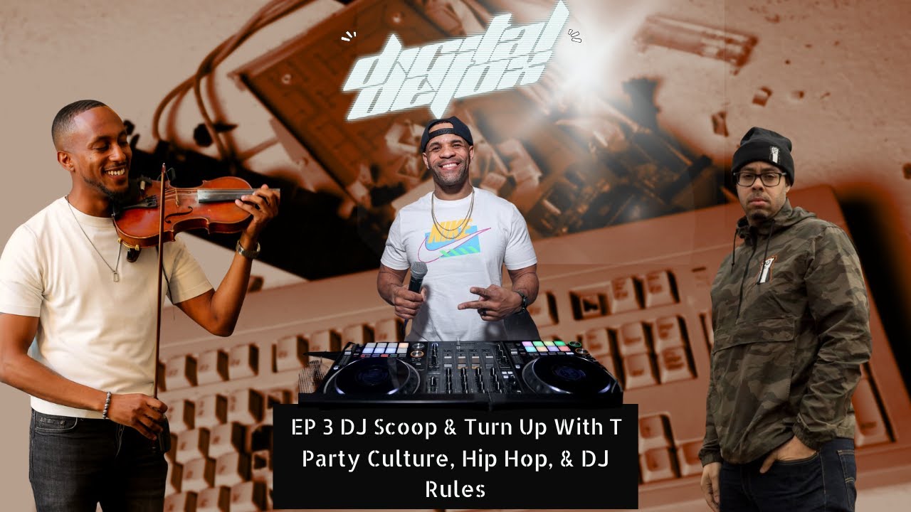 Digital Detox Ep. 3 | DJ Scoop & Turn Up With T on Party Culture, Hip ...