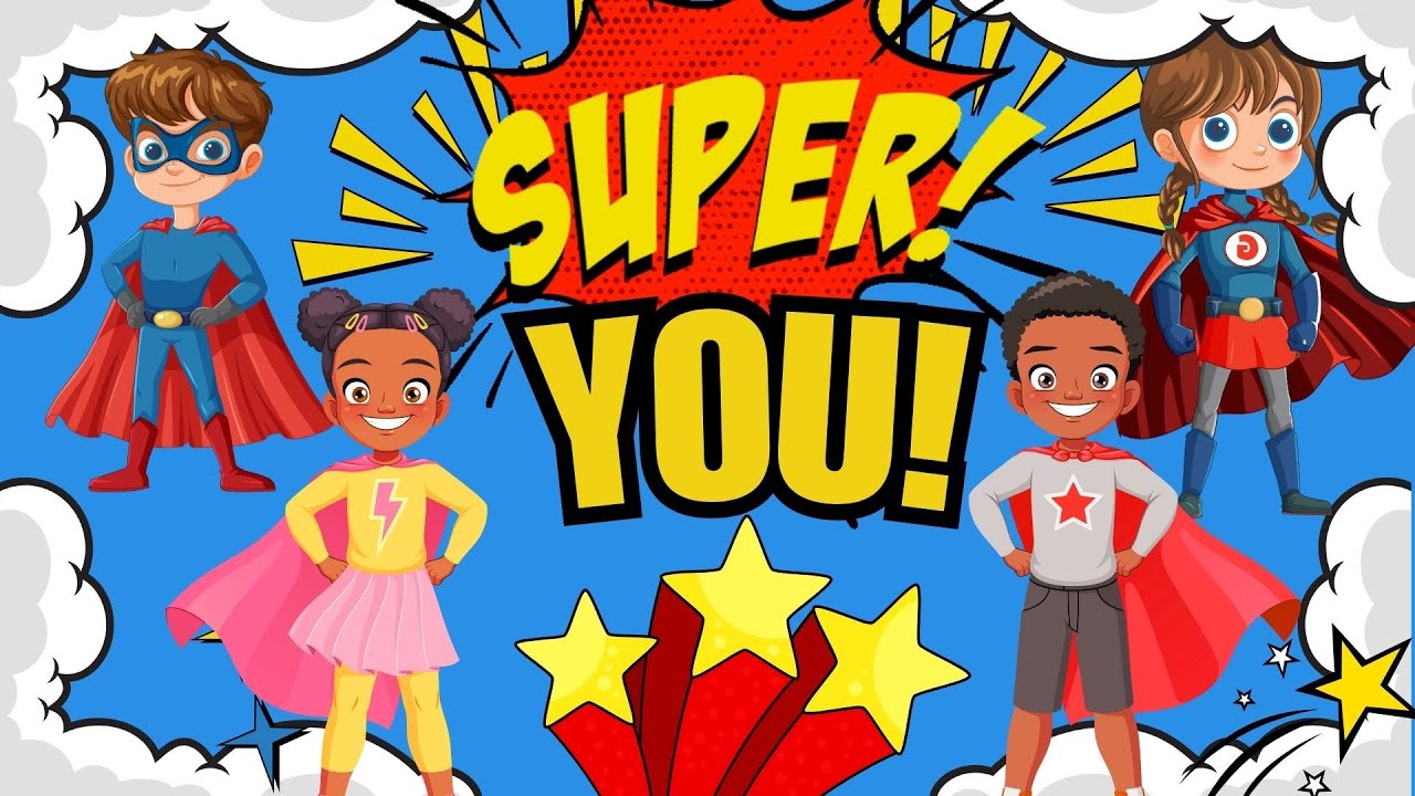 Super you, Super me| Kids songs & Nursery Rhymes| Affirmations| Sing ...