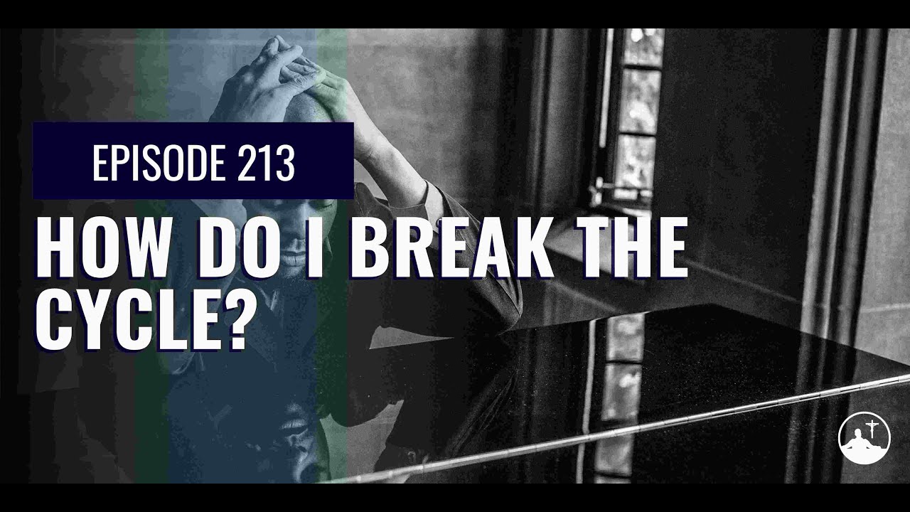 How Do I Break the Cycle? - YouTube