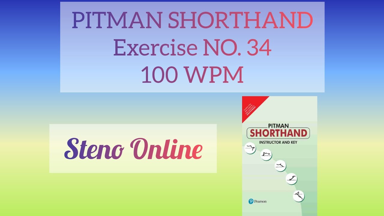 Pitman Shorthand Exercise no. 34 in 100 w.p.m. ||Steno Online || - YouTube