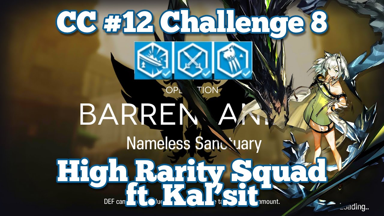 [Arknights] CC#12 Main Stage | Challenge #8 | High Rarity Squad ft. Kal ...