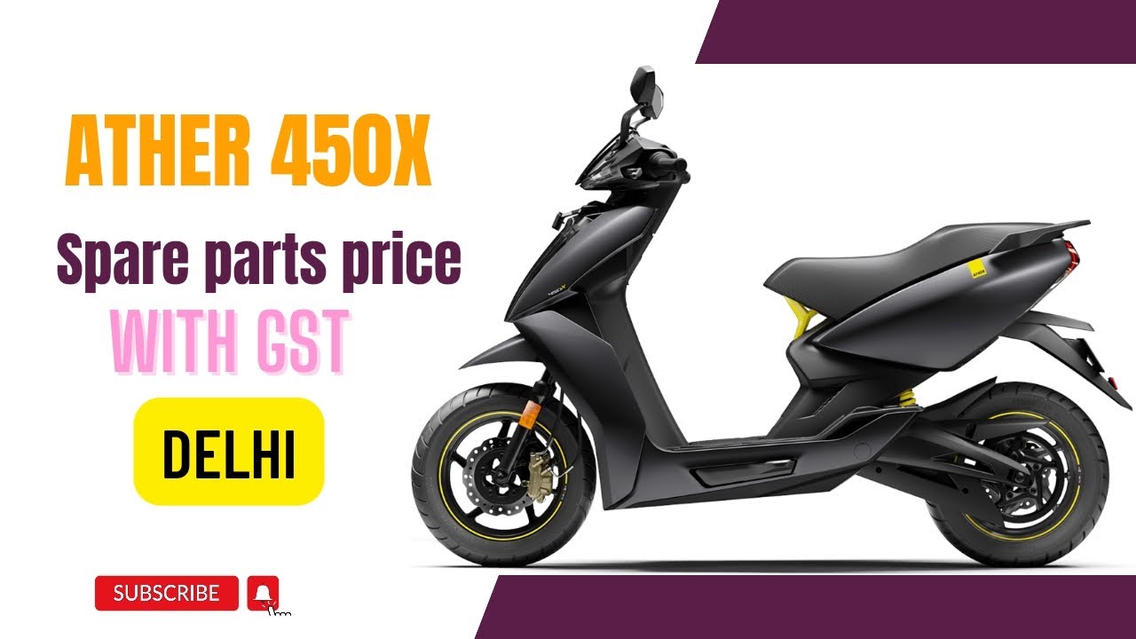ATHER 450XSpare parts priceWITH GST DELHI #ather450xgen3 - YouTube