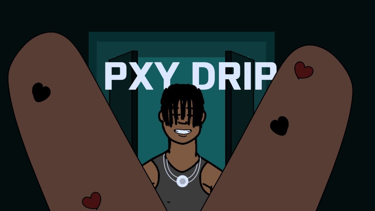 PXY DRIP (Unofficial Animation) - YouTube