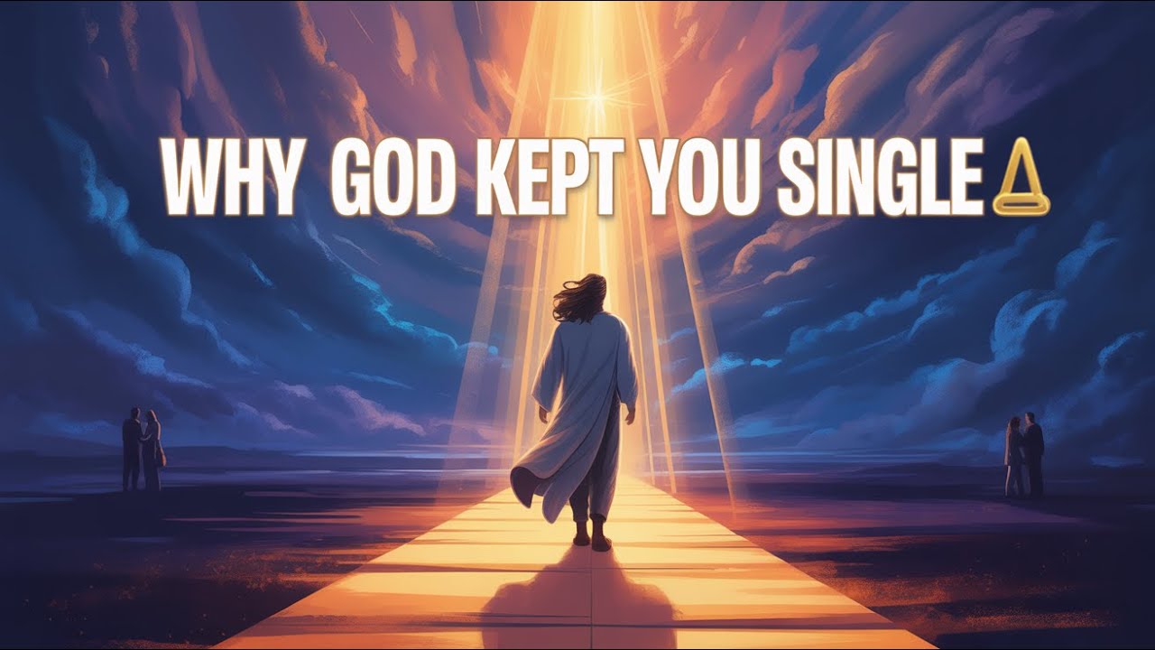 🌟 Chosen One: Why God Kept You Single All This Time | Divine Purpose ...