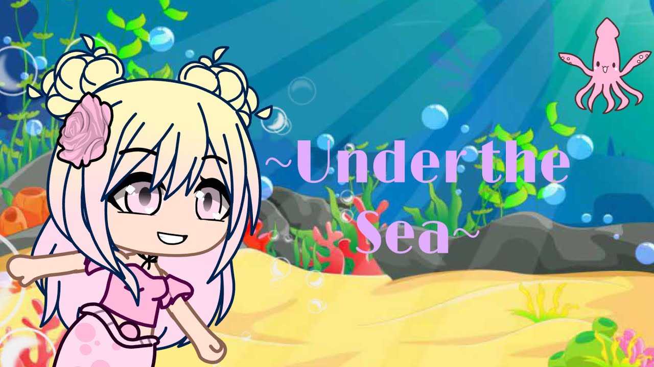 Under the sea | Gacha Club mini movie | Part 1 - YouTube
