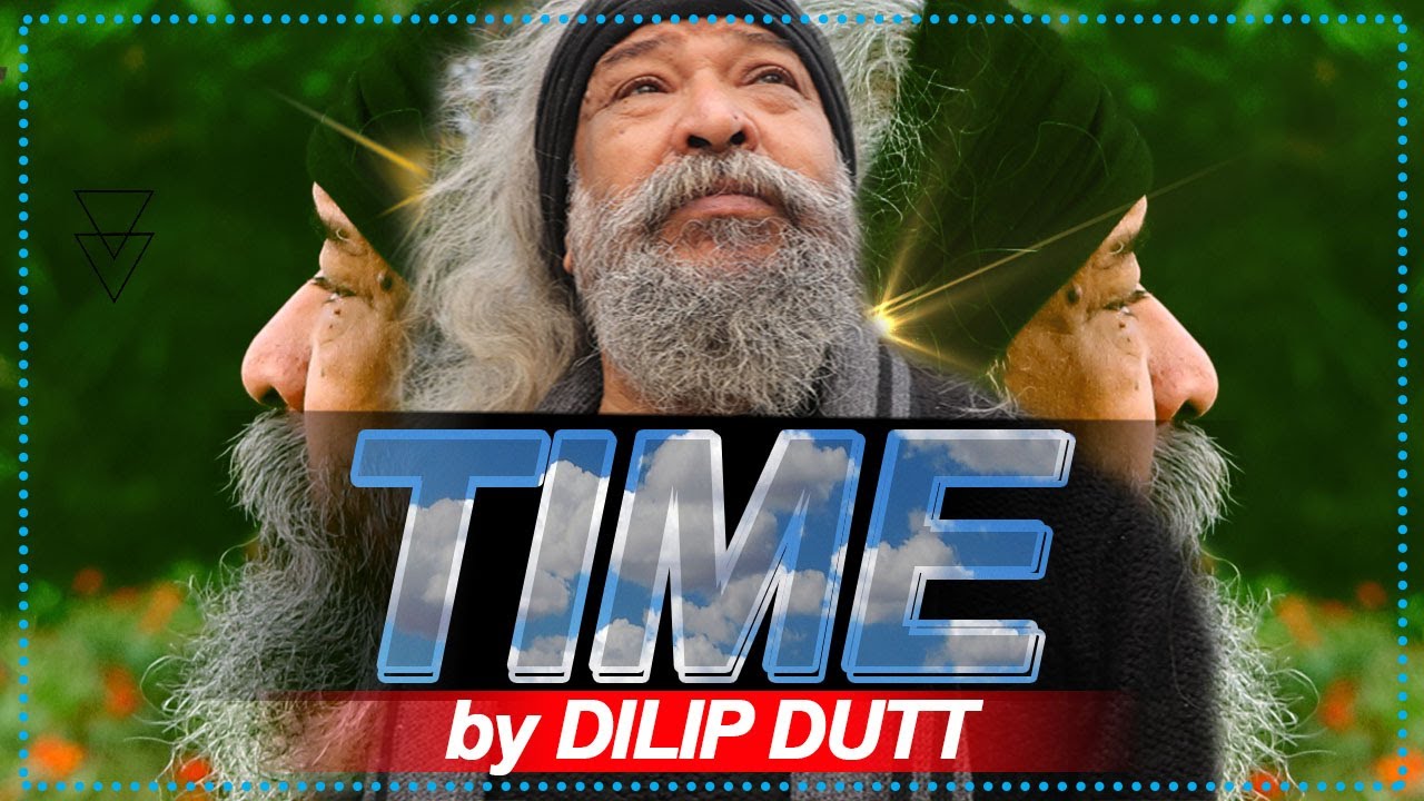 TIME II MUSIC VIDEO II UNPLUGGED DILIP DUTT II THE SEEKER II CINEMA FOR ...