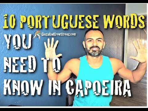 10 MUST KNOW CAPOEIRA  Portuguese Words: (BEGINNER LEVEL)